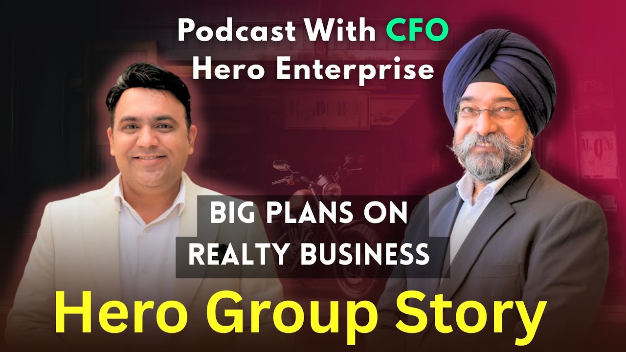 Podcast With CFO - Hero Enterprise | Hero's Big Plans on Realty ...