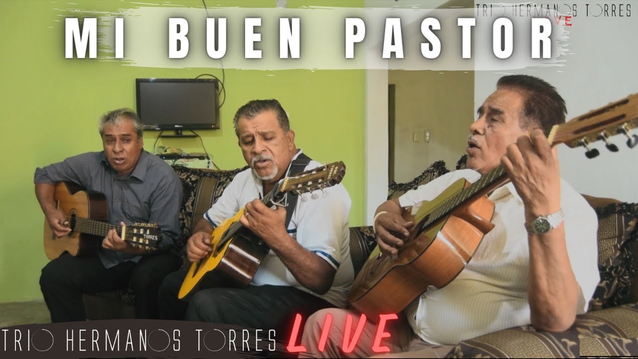 Trio Hermanos Torres - Mi Buen Pastor (Live) - YouTube