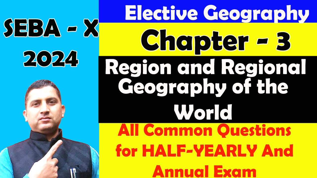 region and regional geography probable questions for HALF-YEARLY and ...