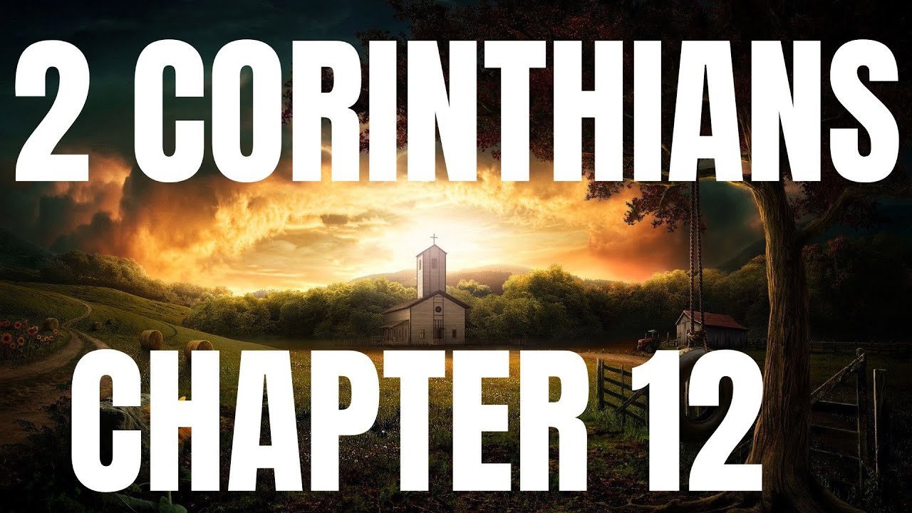 2 Corinthians 12 | KJV Bible Study - YouTube