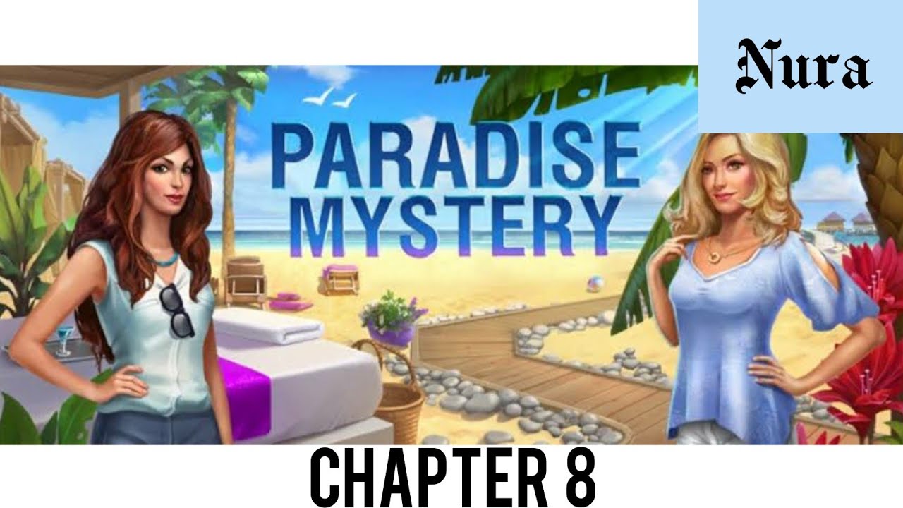 AE MYSTERY | Paradise mystery - chapter 8 | Full walkthrough - YouTube