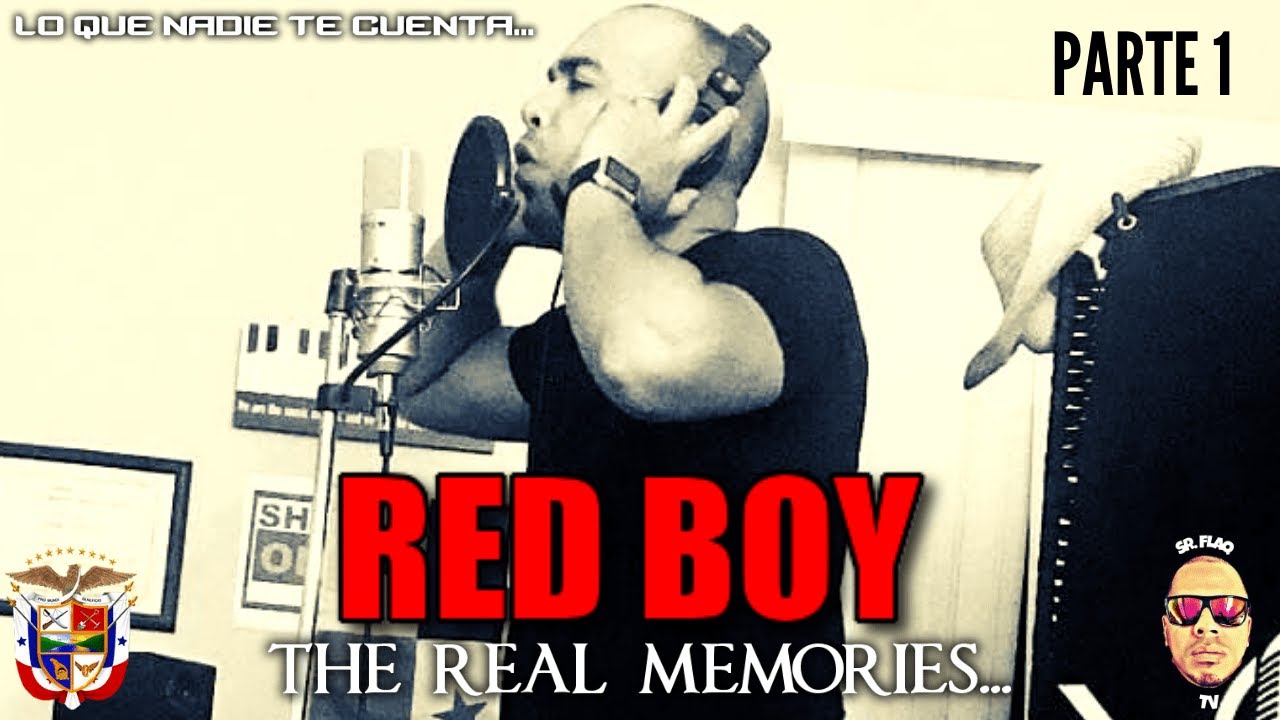 RED BOY "THE REAL MEMORIES" BY SR. FLAQ (PARTE 1) - YouTube