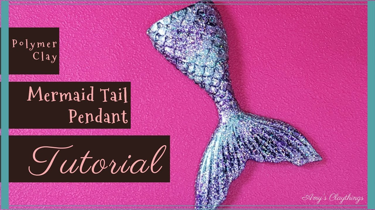 Watch Me Clay! Polymer Clay Mermaid Tail Pendant #WatchMeClayWednesday ...