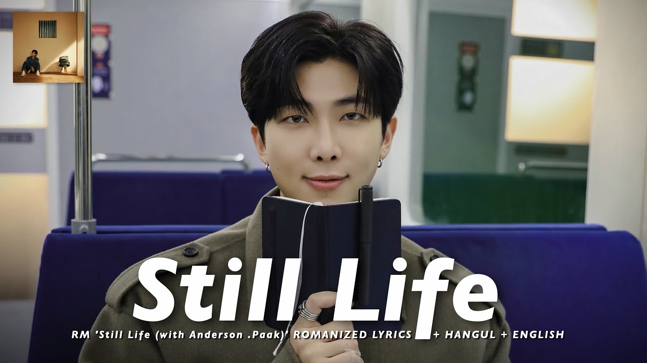 RM 'Still Life (with Anderson .Paak)' [ROMANIZED LYRICS + HANGUL ...