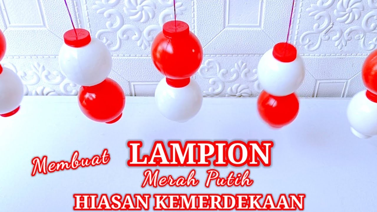 Lampion 17 Agustus / Hiasan Kemerdekaan - YouTube