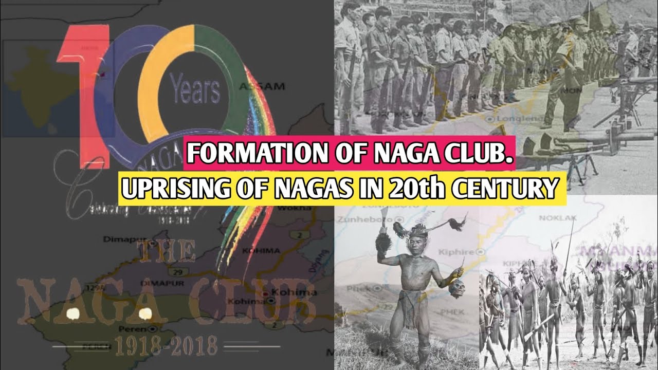 Formation of Naga Club. Uprising of Nagas in 20th Century. #history #nagaland - YouTube