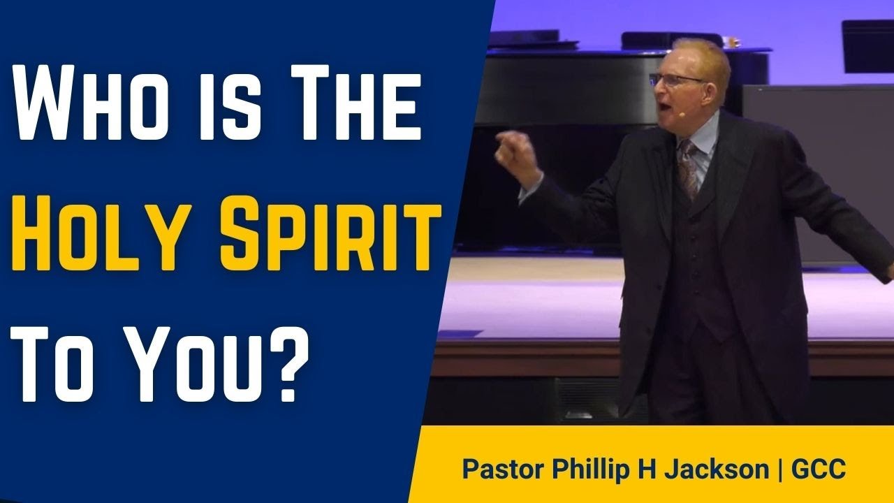 Who is the Holy Spirit to You? | Pastor Phillip H Jackson - YouTube