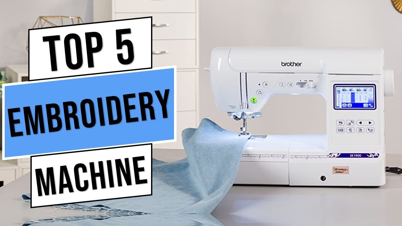 Top 5 Best Embroidery Machines 2023 | Best Embroidery Machine - Reviews ...