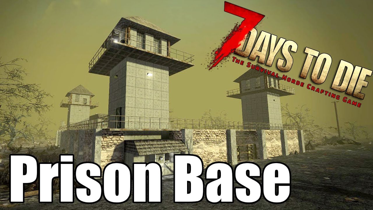 7 Days to Die - Prison Base - Is It Safe Against a Horde? - YouTube