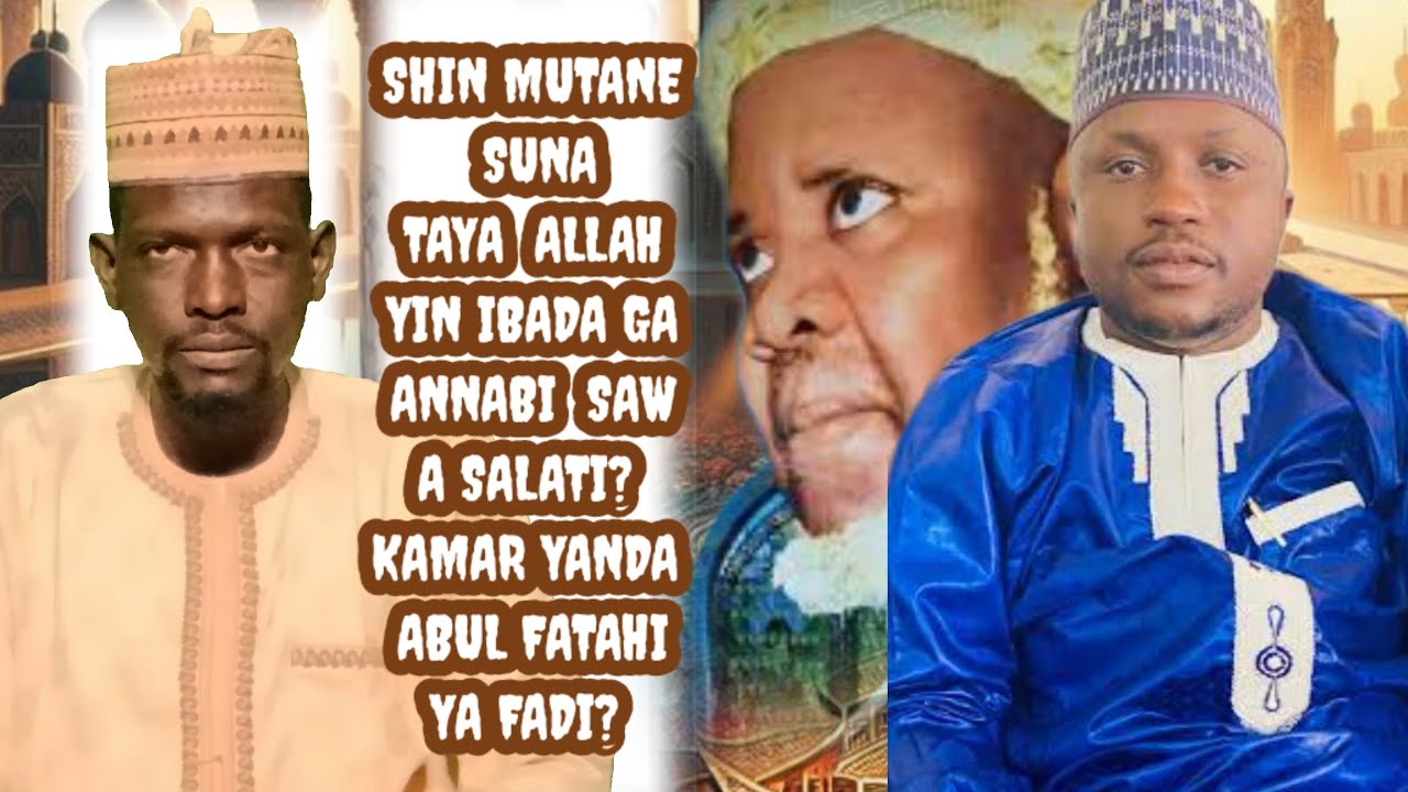 Sako ga Abul fatahi sani dan tijjaniyya cewarsa:Mutane suna taya Allah ...