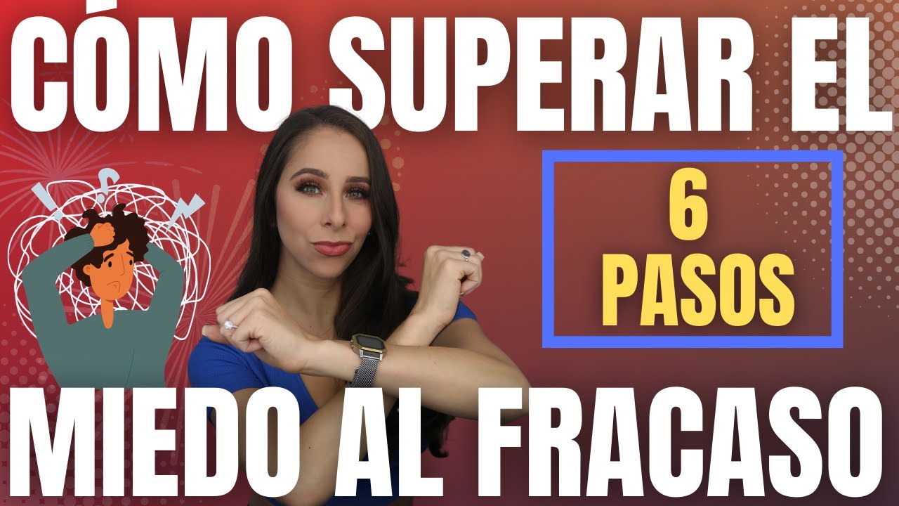 Cómo superar el miedo al fracaso y tomar acción hacia tus metas - YouTube
