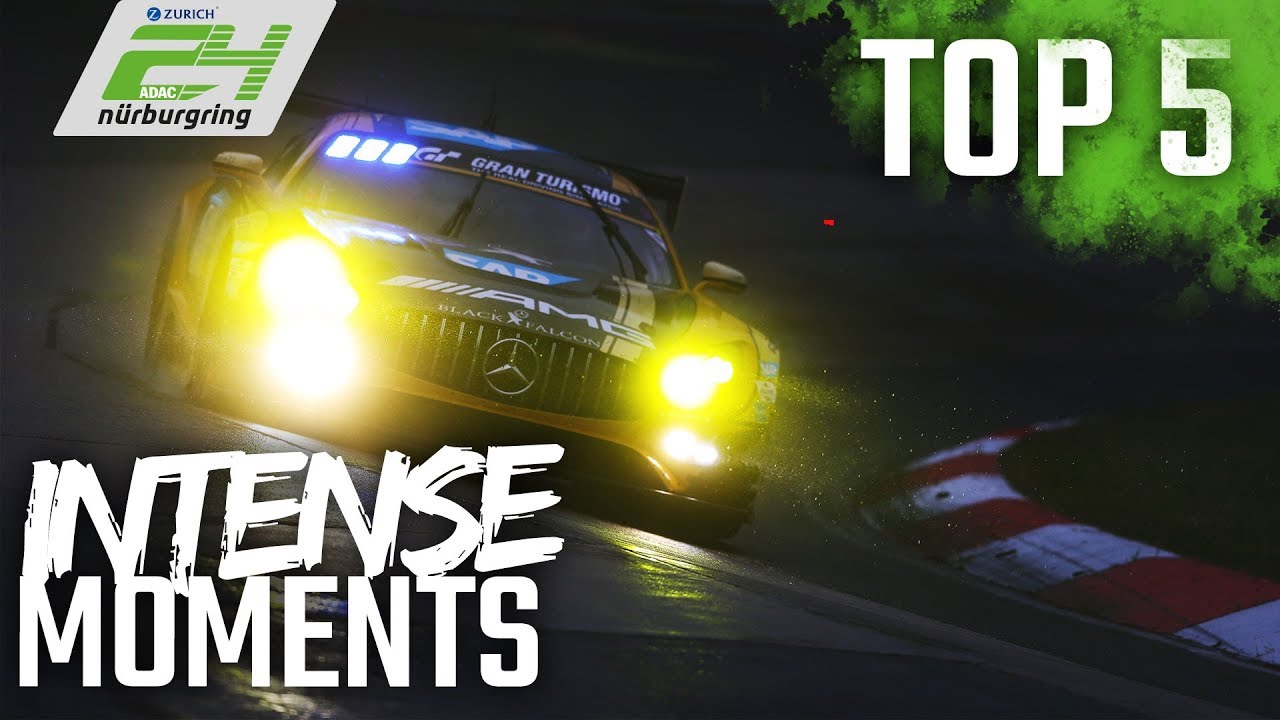 Top 5 Most INTENSE Moments | 24h-Race 2018 at the Nürburgring - YouTube