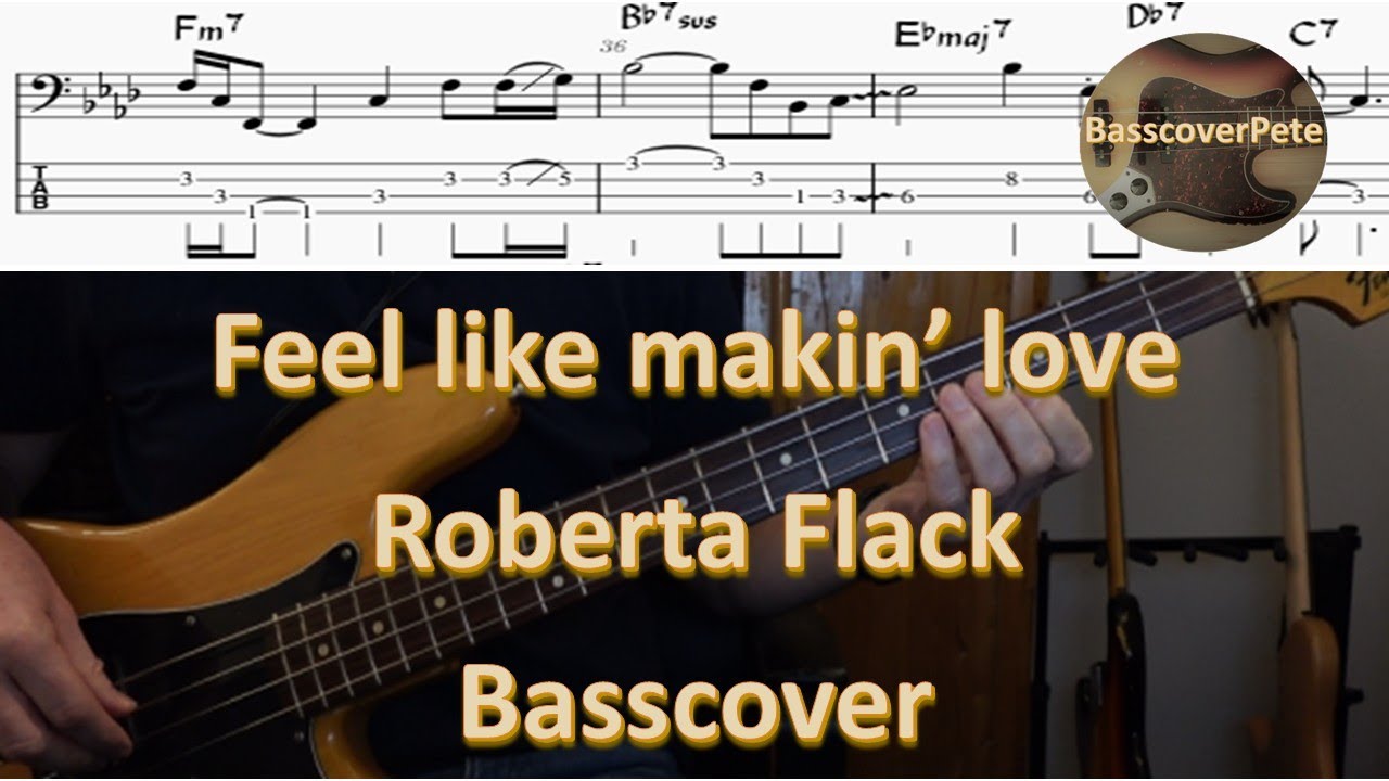Roberta Flack Feel like makin' love. Bass Cover Tabs Score Chords ...