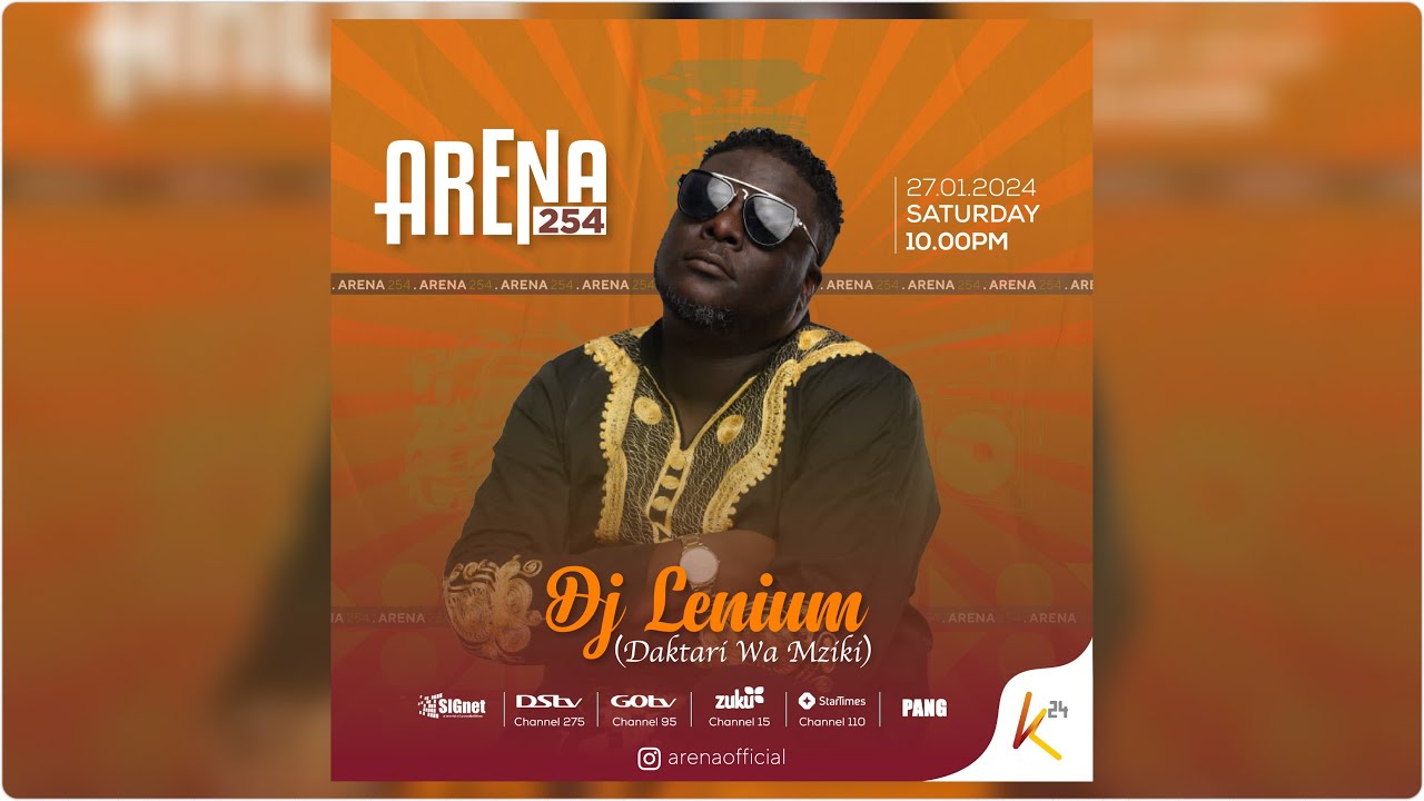 DJ LENIUM ON ARENA254 (K24) 27-01-2024: FRANKIE DEE | KEAM KYM | SHAGGY ...