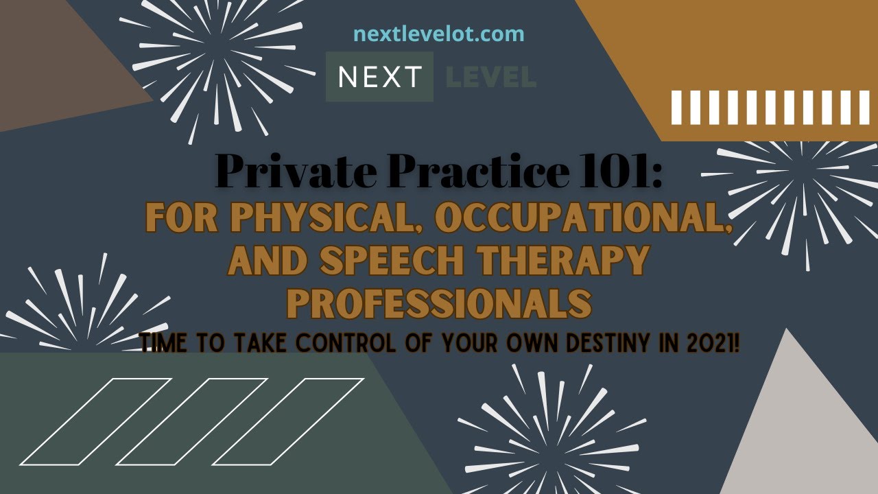 Private Practice 101: For Physical, Occupational, and Speech Therapy ...