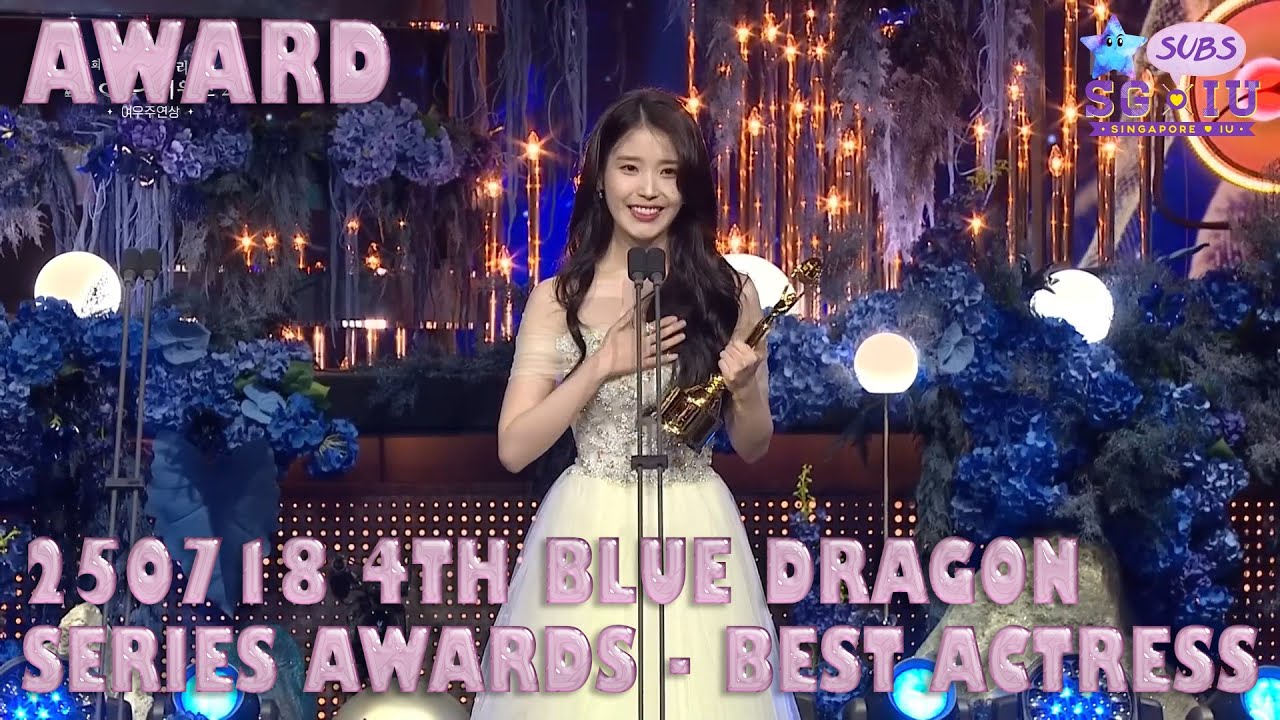 [Eng Sub][SG♥IU&IUTSC] 250718 IU x The 4th Blue Dragon Series Awards ...