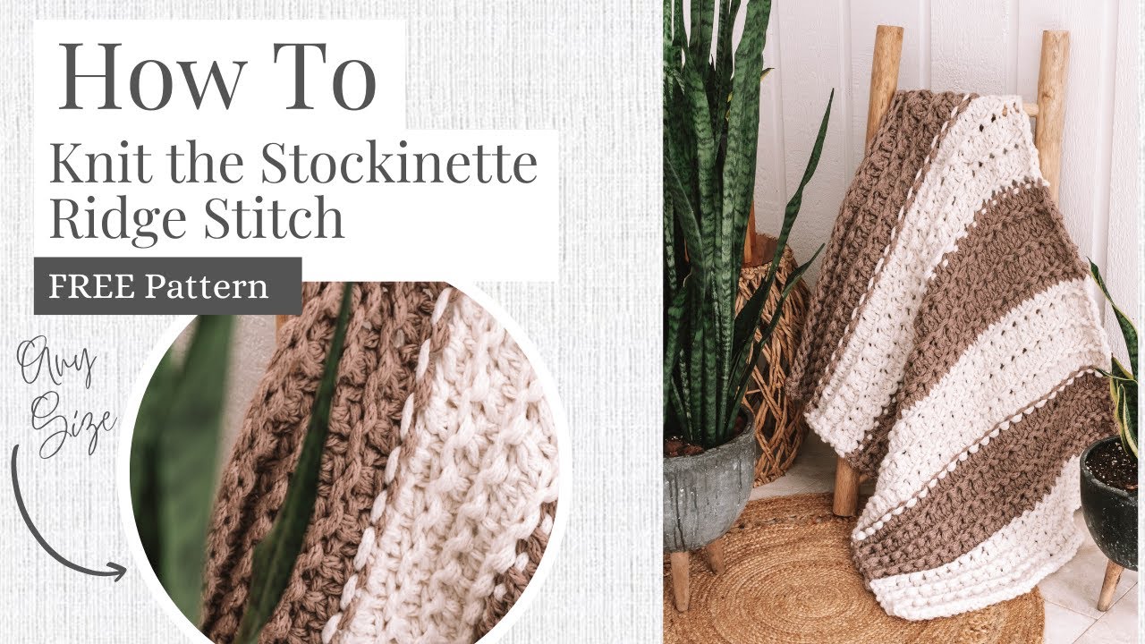 Stockinette Ridge Stitch Knit Blanket Pattern Video - YouTube