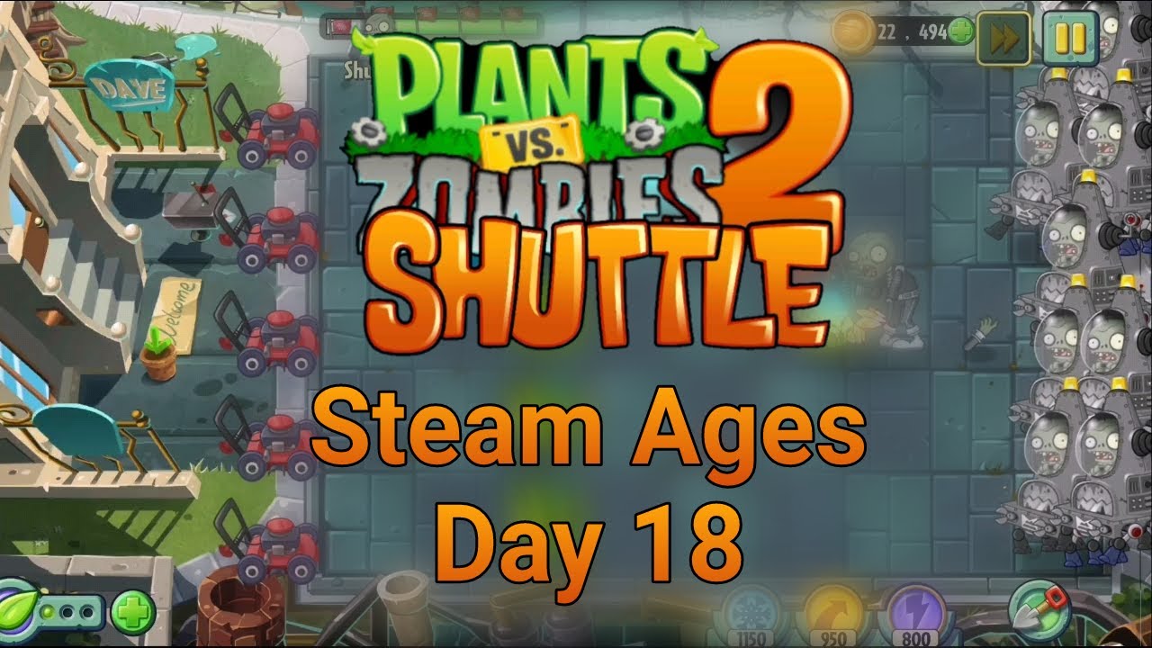 [PvZ 2 Shuttle] Steam Ages - Day 18 - YouTube