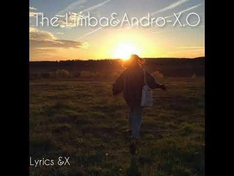 The Limba & Andro-X.O(lyrics)