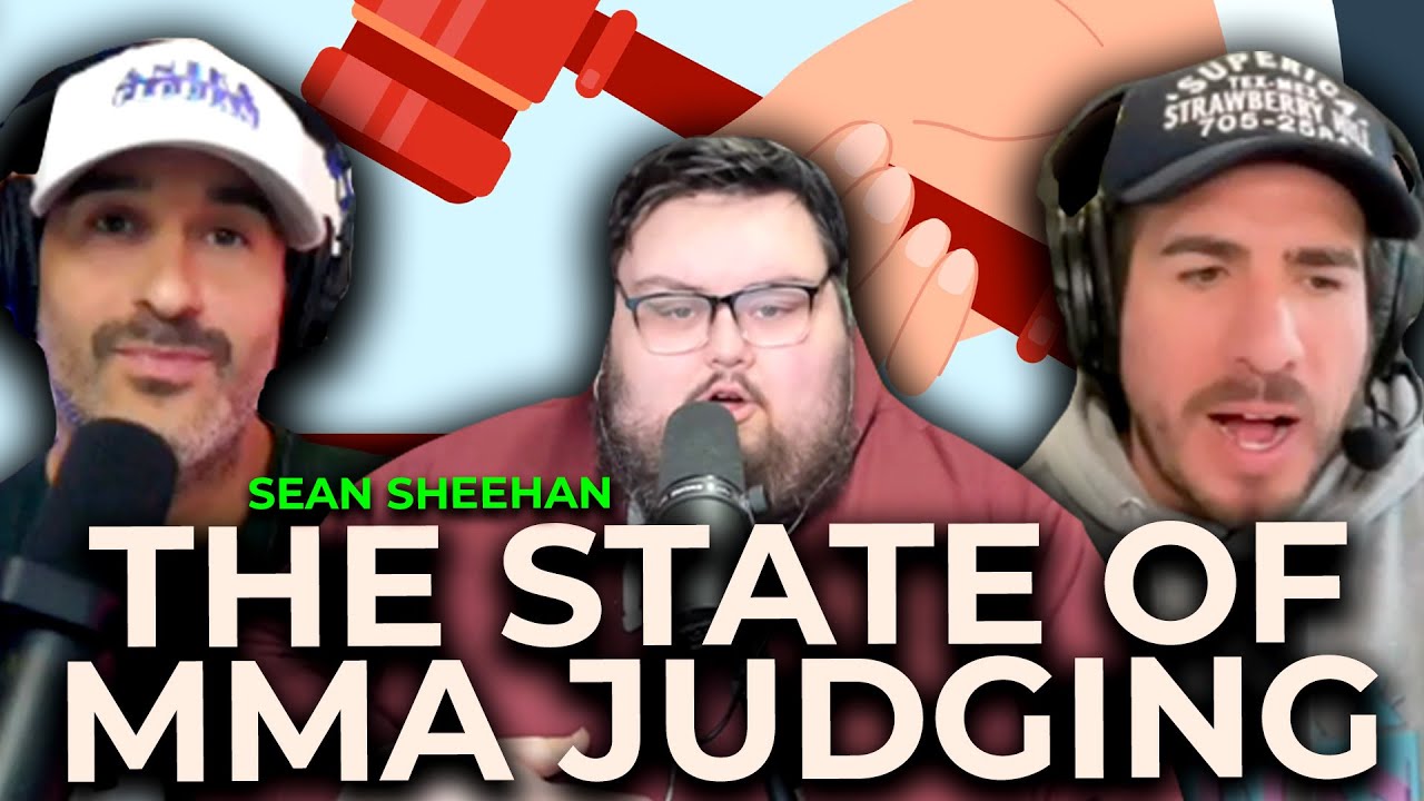 The State of MMA Judging with Sean Sheehan, Jon Anik & Kenny Florian ...