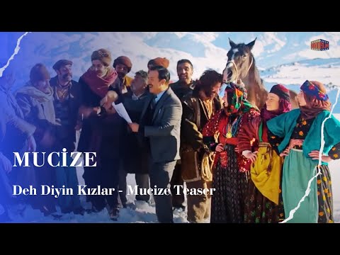 Deh Diyin Kızlar Deh Diyin - Mucize Teaser
