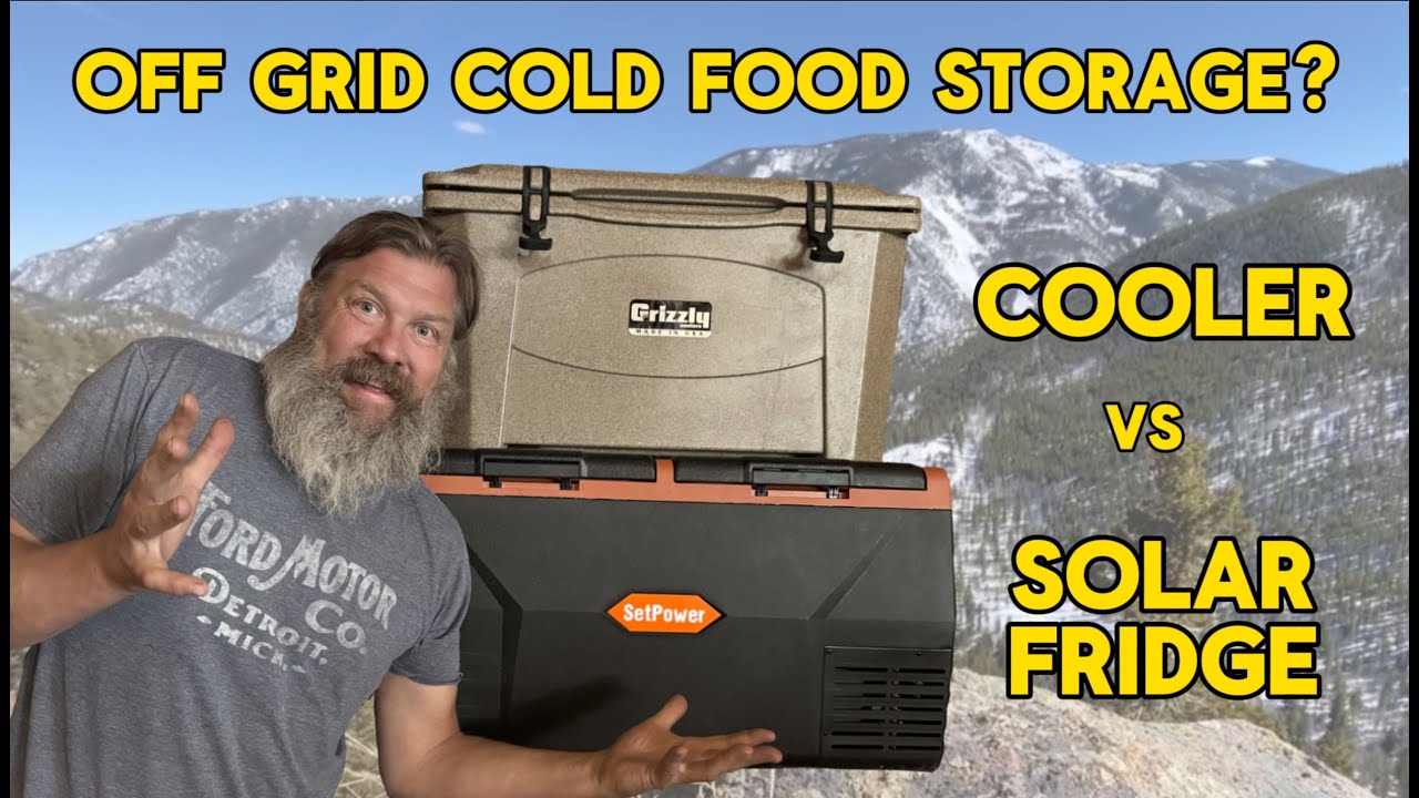 Off Grid Cold Food Storage: Cooler vs Solar Refrigerator - YouTube