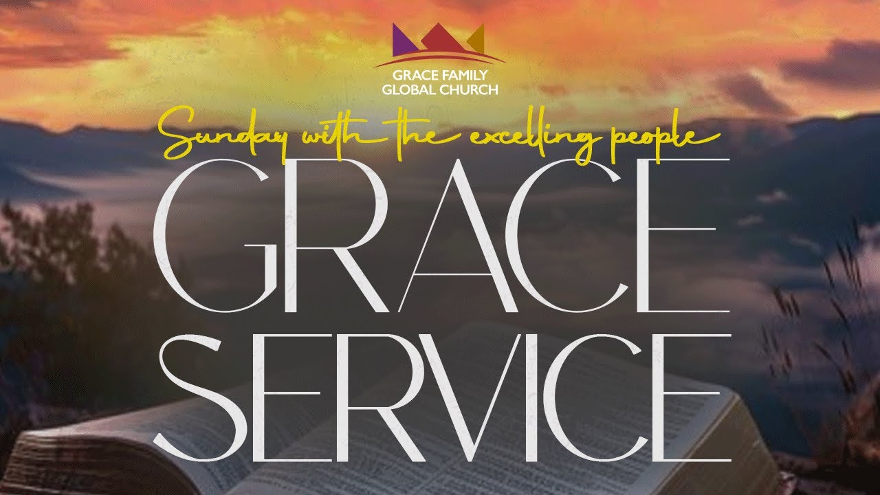 GRACE SERVICE | SUNDAY SERVICE | SUNDAY 19TH JANUARY, 2025 - YouTube