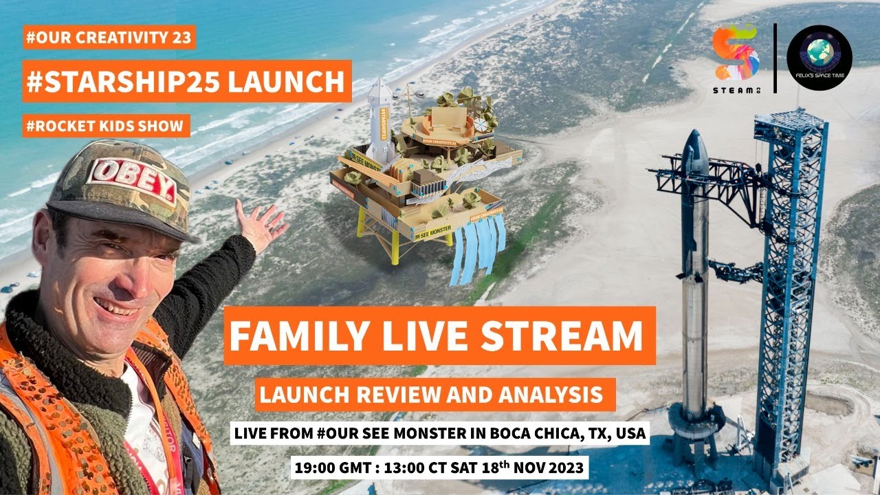 LIVE FROM TEXAS: The #StarShip25Launch🚀 - a family live stream ...
