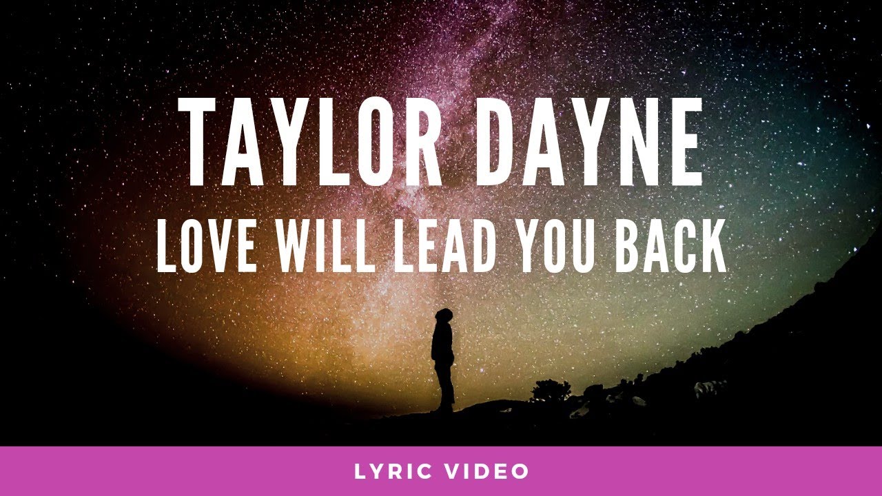 Taylor Dayne Love Will Lead You Back ( Lyric Video ) - YouTube