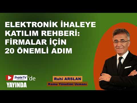 Elektronik İhaleye Katılım Rehberi: Firmalar İçin 20 Önemli Adım