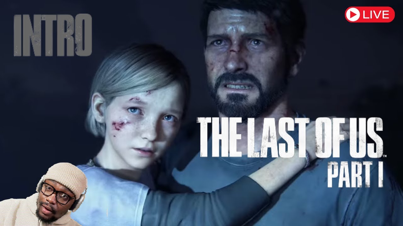 THE LAST OF US PART 1 REMASTERED| *LIVE STREAM* | INTRO - YouTube