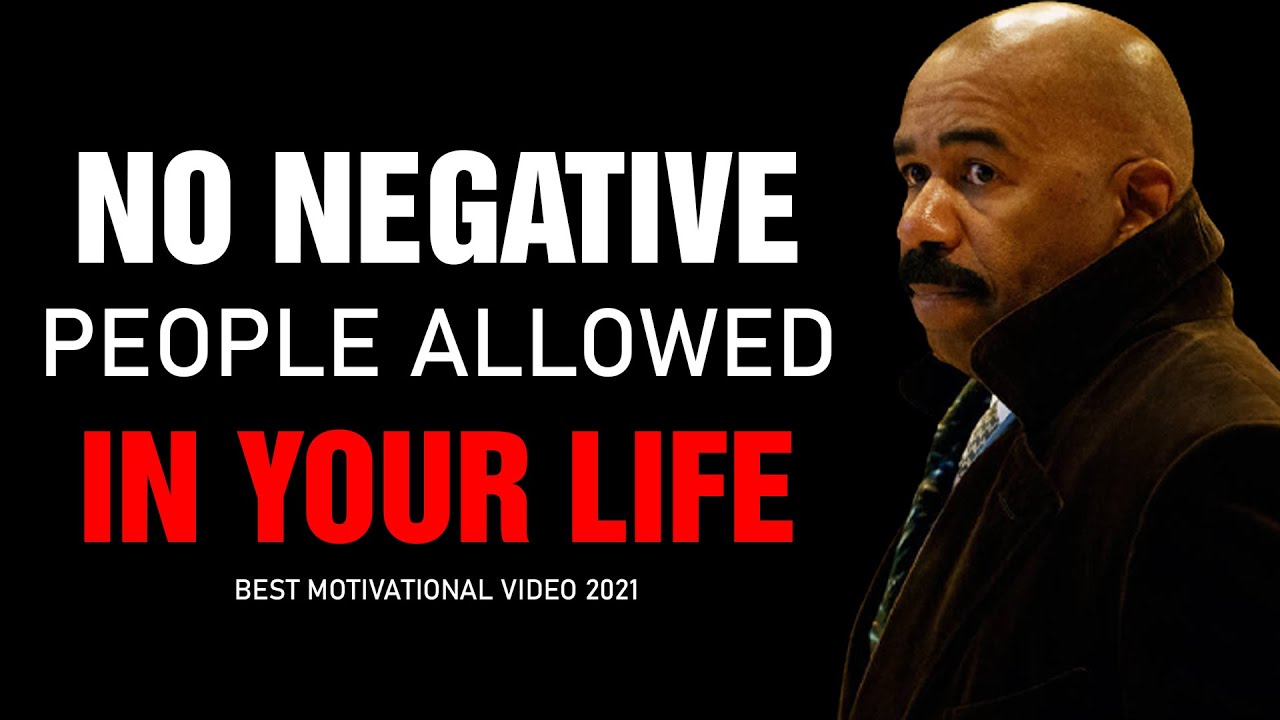 No Negative People Allowed In Your Life (Steve Harvey, Jim Rohn, Les ...