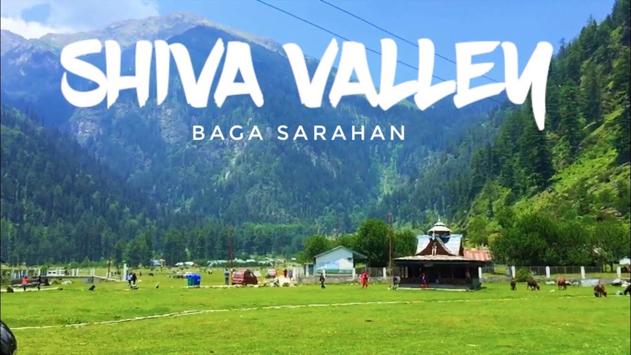 Baga Sarahan|| Shiva valley || Himachal Pradesh || vlog-2019|| the hobo ...