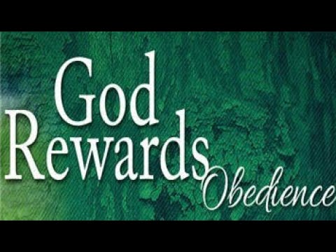 OBEDIENCE BRINGS REWARDS - YouTube