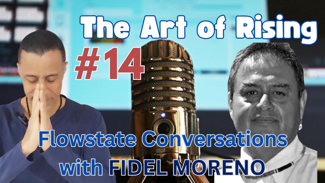 The Art of Rising with Fidel Moreno, Ceremonialist, Director, Activist ...