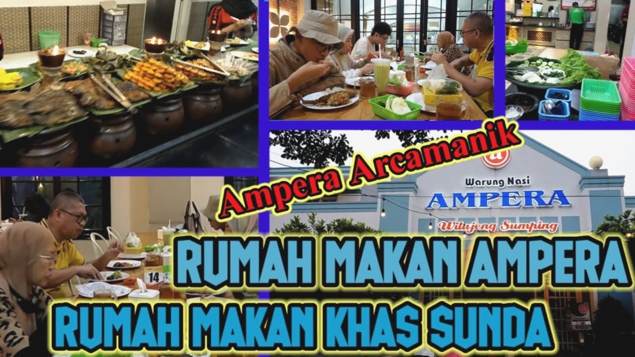 RUMAH MAKAN AMPERA || RUMAH MAKAN KHAS SUNDA - YouTube