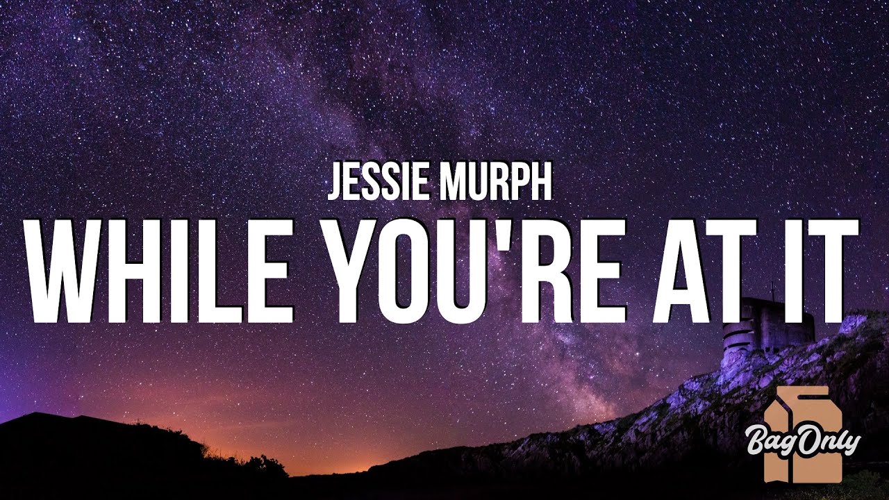 Jessie Murph - While You're At It (Lyrics) "Why don't you rip this damn ...