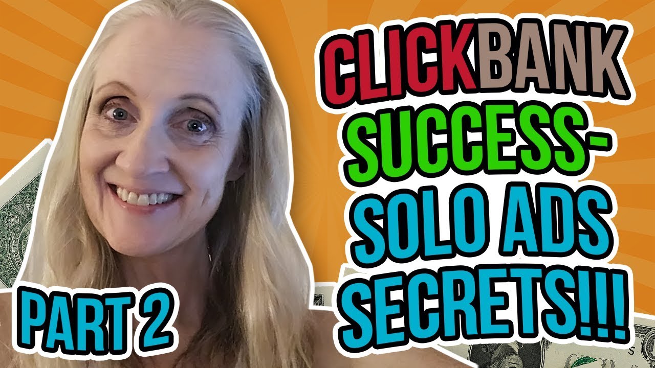 Clickbank Success Tips - Solo Ad Secrets Part 2 - YouTube