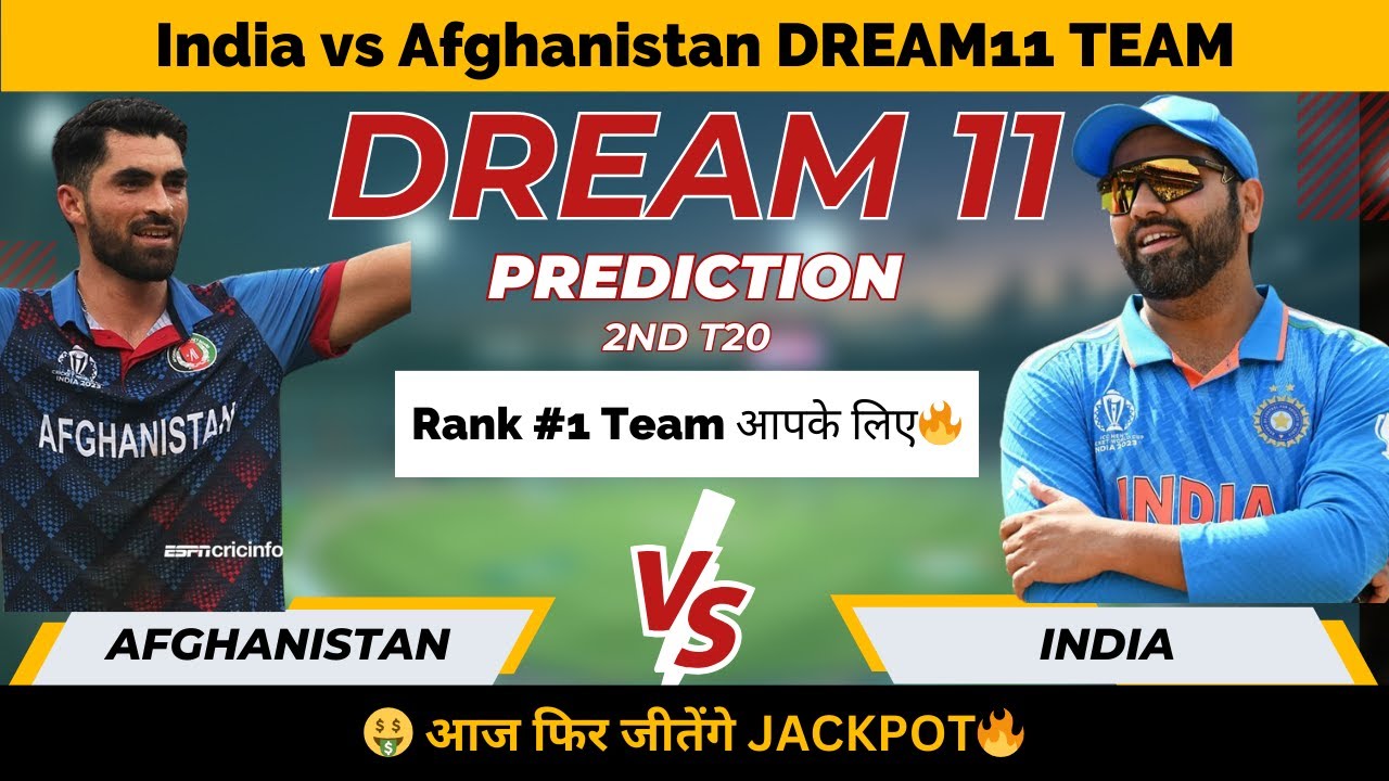 India vs Afghanistan 2nd T20 Dream11 Team Prediction | Dream11 ...