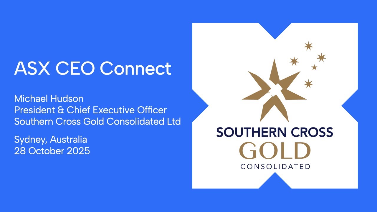 ASX CEO Connect October 2025 | Southern Cross Gold Consolidated Limited ...