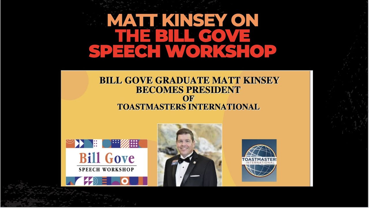 Toastmasters International President Matt Kinsey on the Bill Gove ...