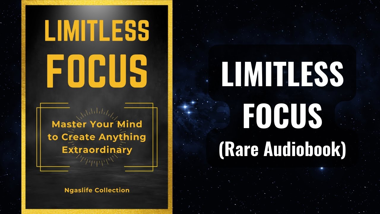 Limitless Focus - Master Your Mind to Create Anything Extraordinary Audiobook - YouTube