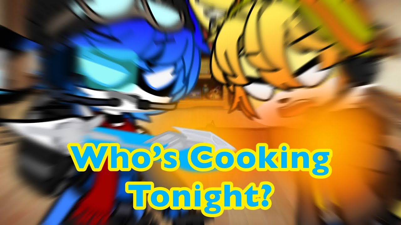 Who’s Cooking Tonight? (Gacha Video) [Description] - YouTube