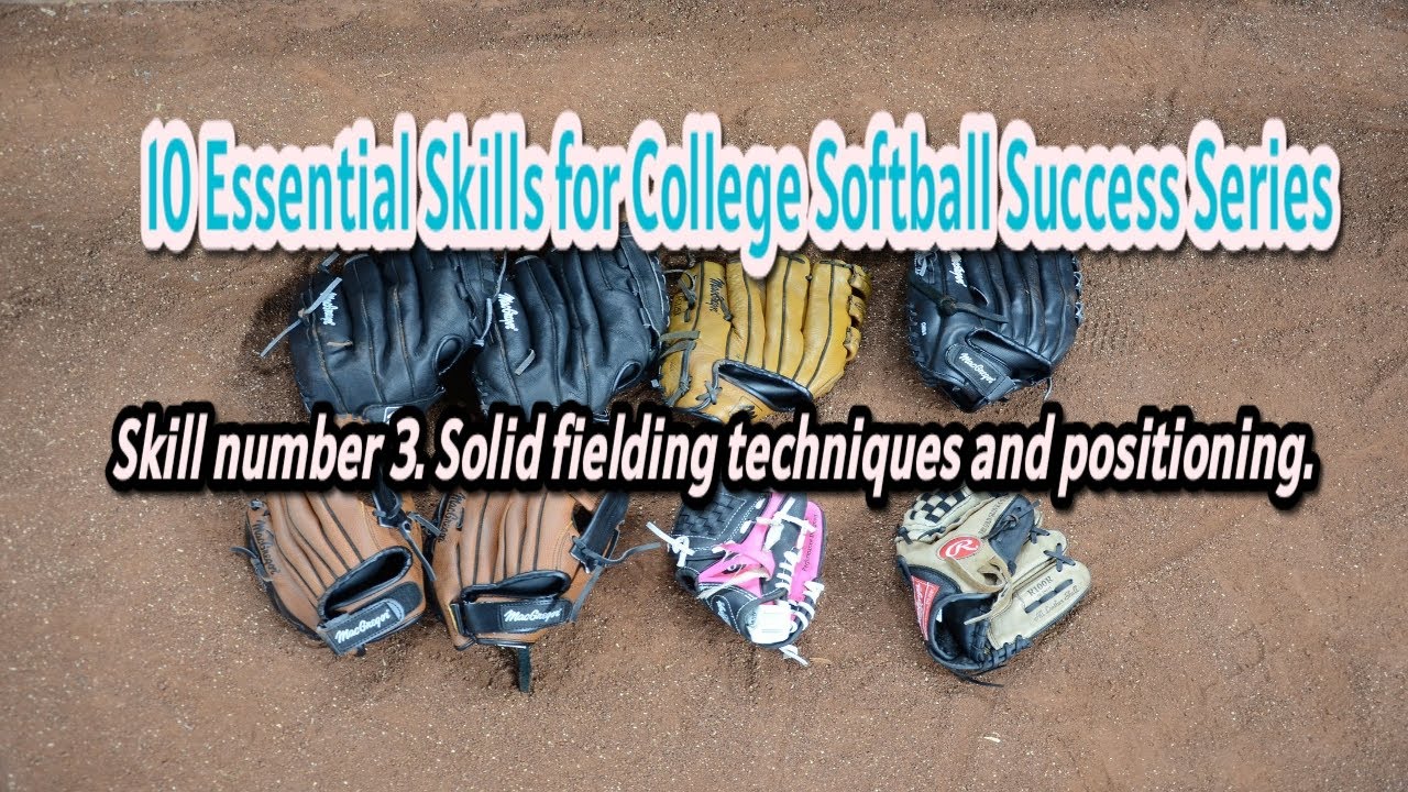 10 Essential Skills for College Softball Success, 3- Solid fielding ...