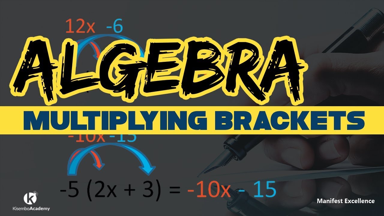 Multiplying brackets algebra - Kisembo Academy - YouTube