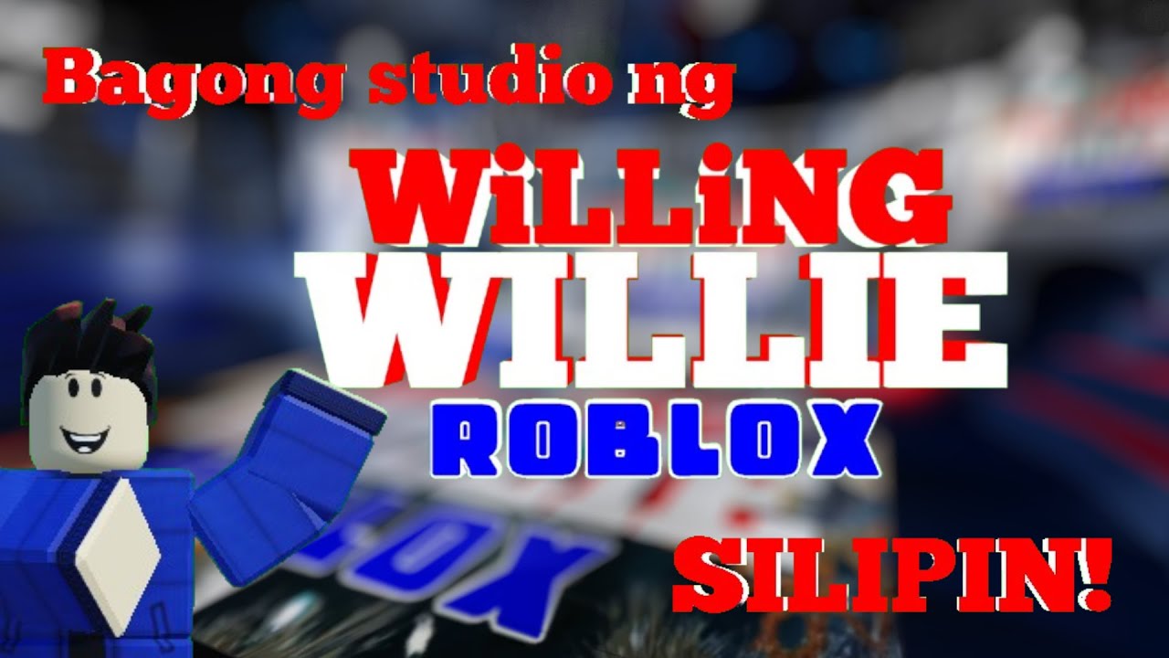 Silipin ang Bagong Studio ng Willing Willie ROBLOX - YouTube