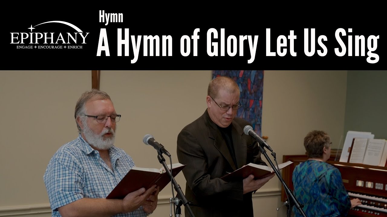 Hymn - A Hymn of Glory Let Us Sing (LSB 493) - YouTube