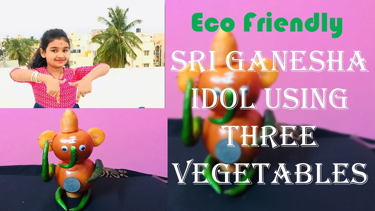 Making of Shri Ganesha Idol Using Vegetables II Ganesh Chathurthi II ...