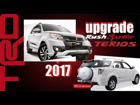 UPGRADE RUSH / TERIOS LAMA JADI RUSH / TERIOS 2017 mudah dan simple ...