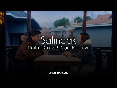 Mustafa Ceceli & Nigar Muharrem - Salıncak ( Ufuk Kaplan Remix )